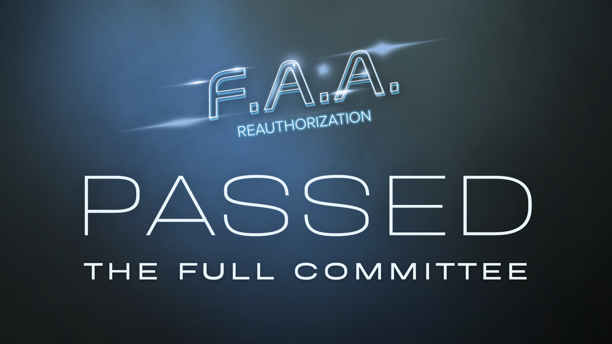 T&I Committee Advances Bipartisan FAA Reauthorization Bill | The House ...