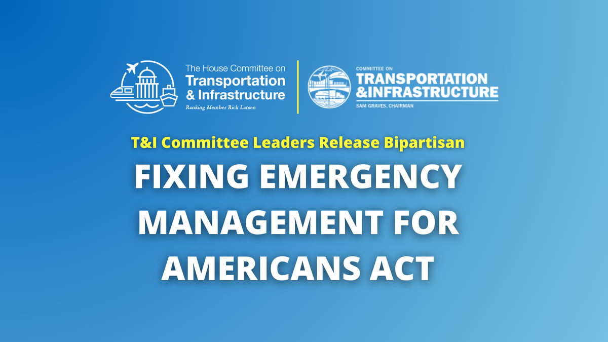Graves, Larsen Release Draft Bill to Dramatically Reform FEMA | The ...